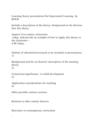 Learning theory presentation On Experiential Learning by KOLBIn.docx