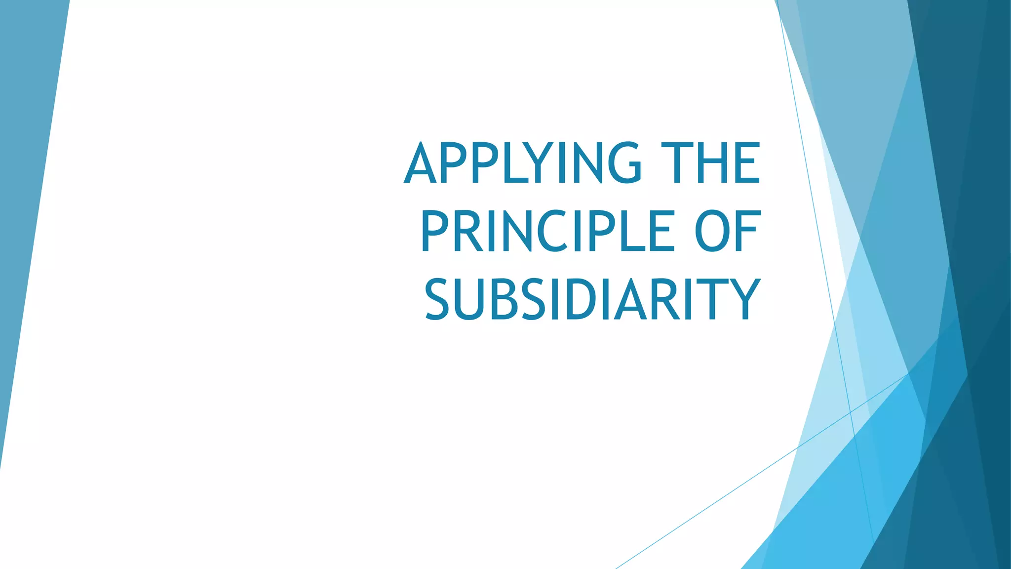 Learning the principle of subsidiarity | PPTX