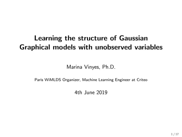 Learning the structure of Gaussian Graphical models with unobserved variables by Marina Vinyes ...