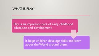 Learning through play matters the most.pptx
