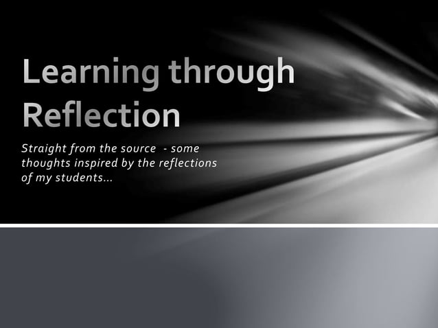 Learning through reflection | PPTX