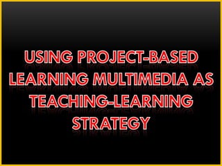 Using Project-based learning multimedia as teaching-learning strategy | PDF | Homework and Study ...