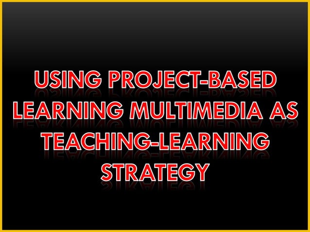 Using Project-based learning multimedia as teaching-learning strategy | PDF | Homework and Study ...