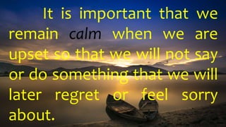 Learning to be calm..done