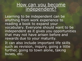 Learning to be Independent | PPTX