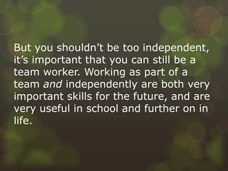 Learning to be Independent | PPTX