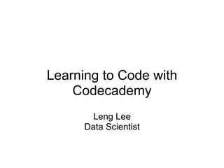 Learning to code with codecademy | PPT