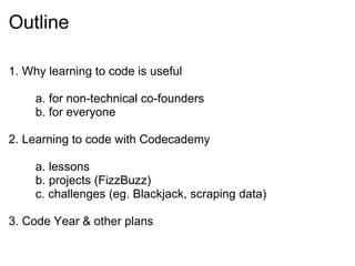 Learning to code with codecademy
