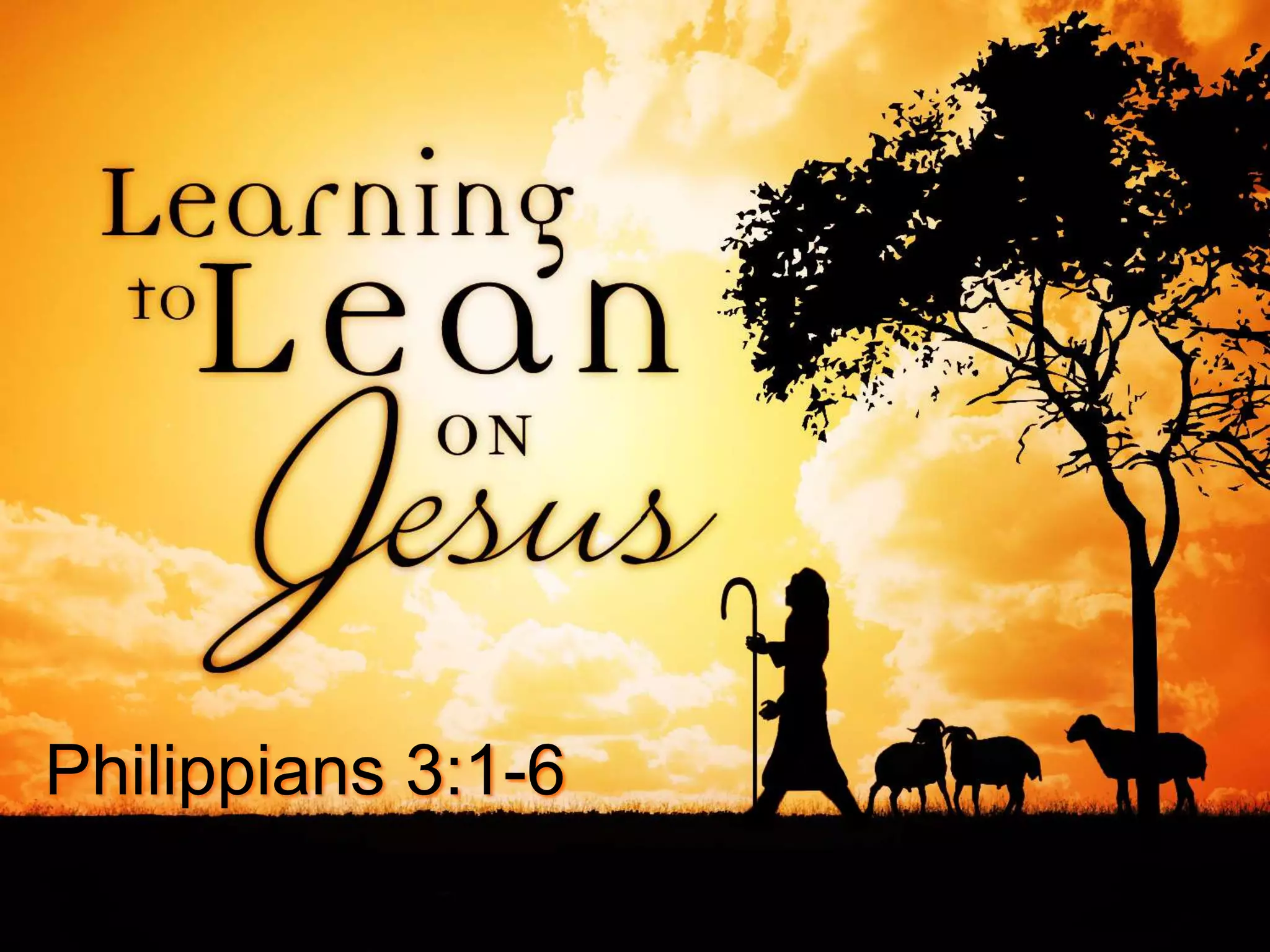 Learning to Lean on Jesus | PPT