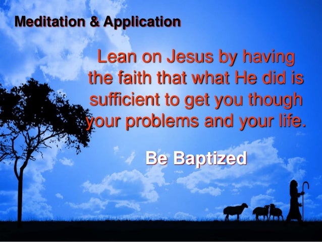 Learning to Lean on Jesus