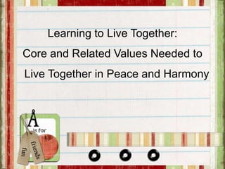 Learning to live together | PPTX