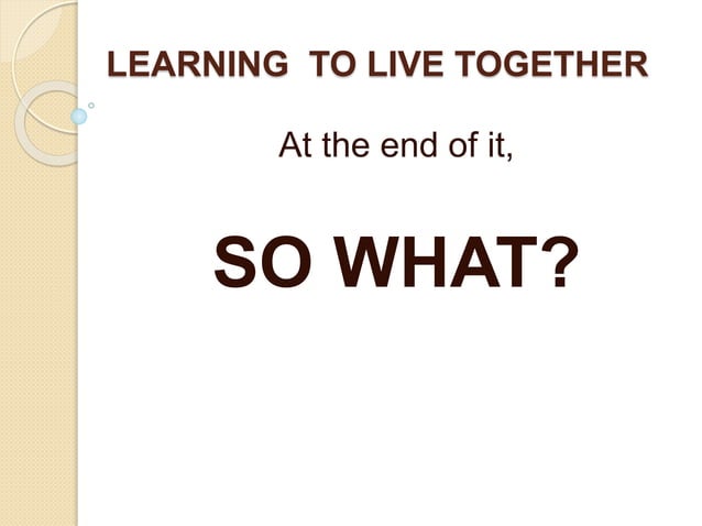 Learning to live together | PPT