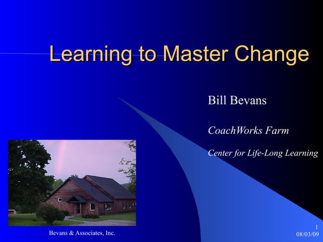 Learning To Mastr Change 7 24 09 Ppt Copy | PPT