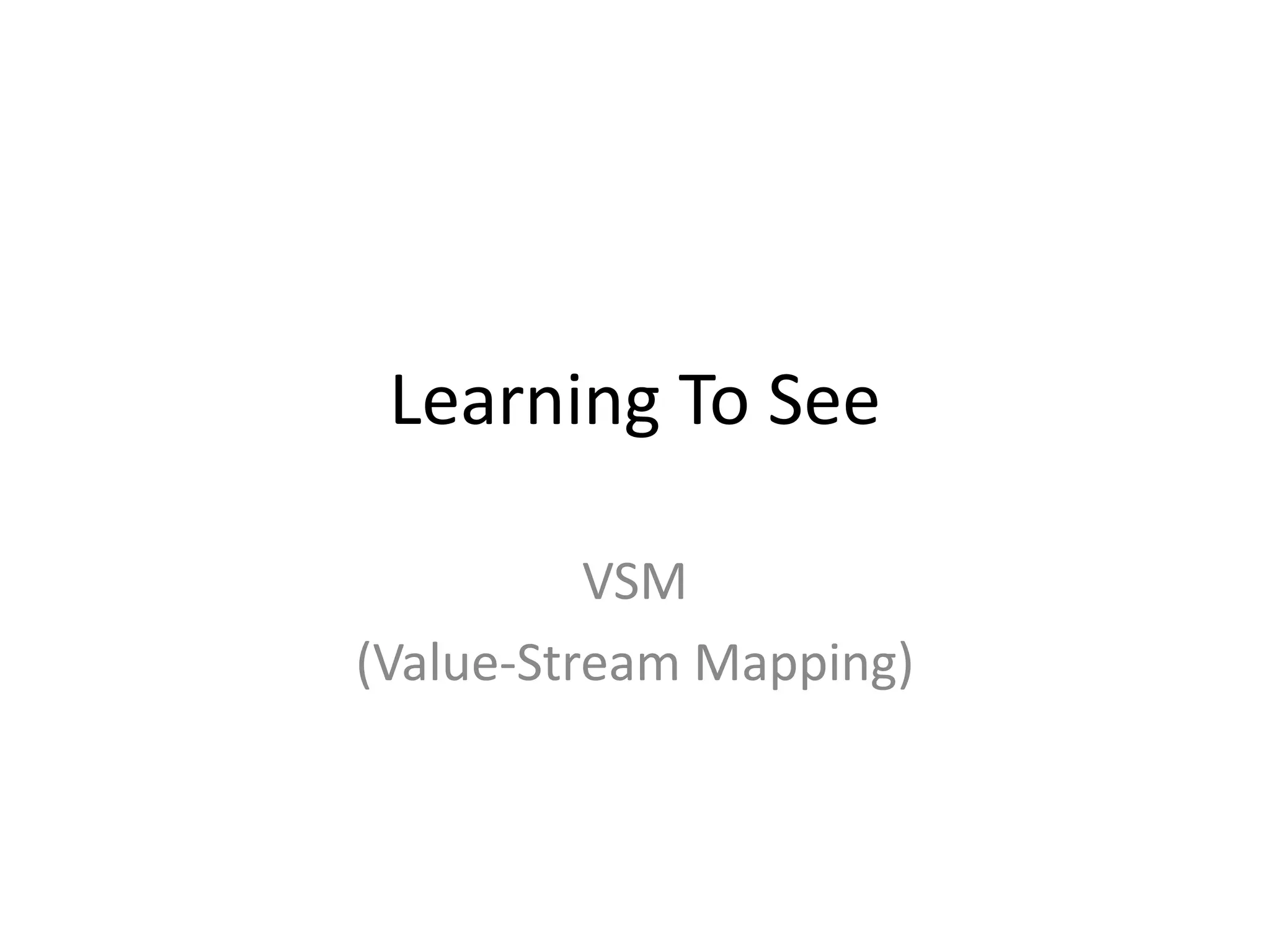 Learning to see (VSM) | PPTX
