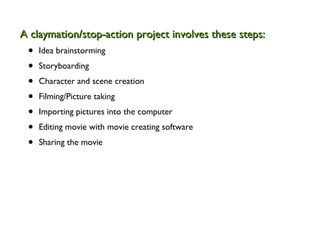 Learning with stop-action-claymation | PPT
