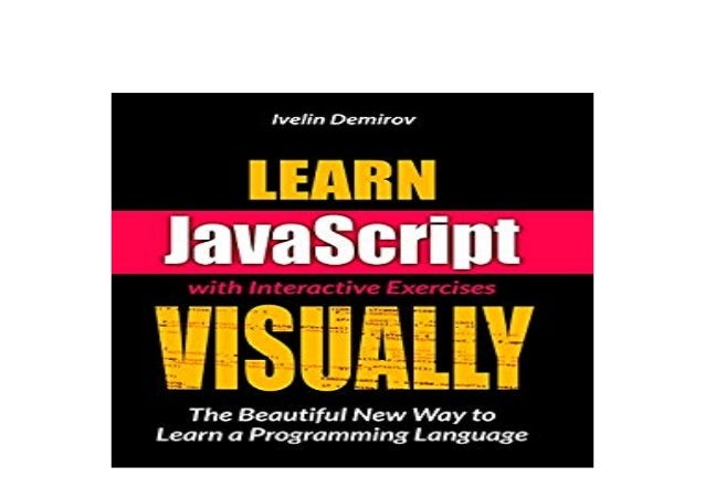 ~[FREE] LIBRARY~ Learn JavaScript VISUALLY with Interactive Exercises ...