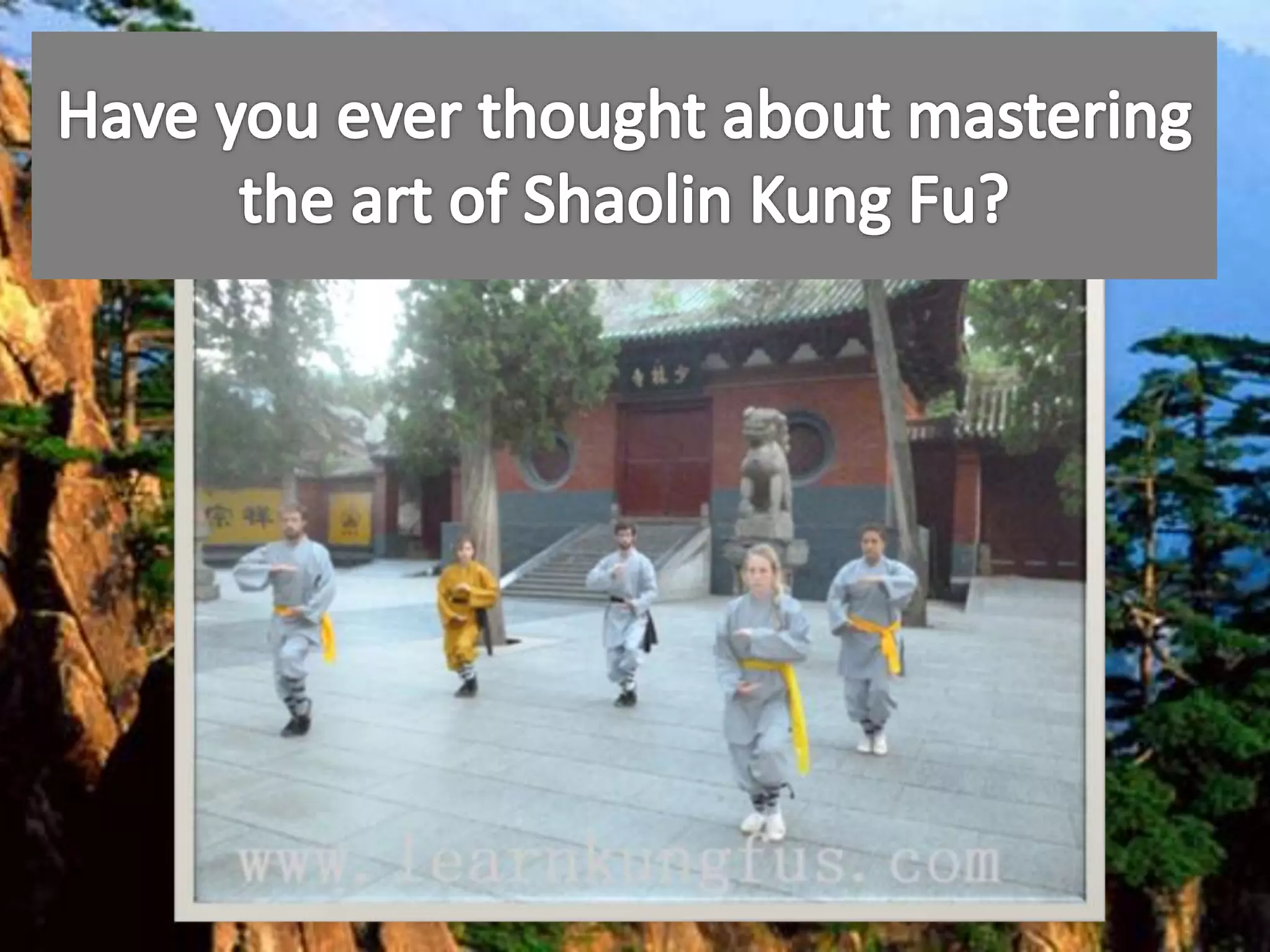 Learn Kung Fu With Real Shaolin Warrior Monks | PPTX