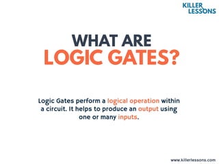 Learn Logic Gates in a Flash using Examples | PPT