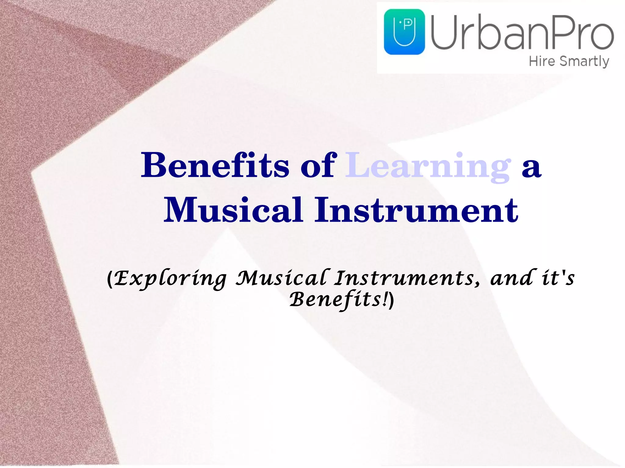 Benefits of learning a musical instrument | PPT