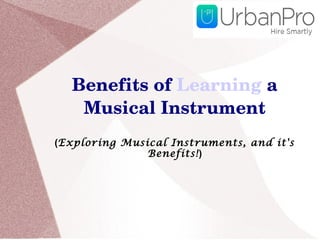 Benefits of learning a musical instrument | PPT