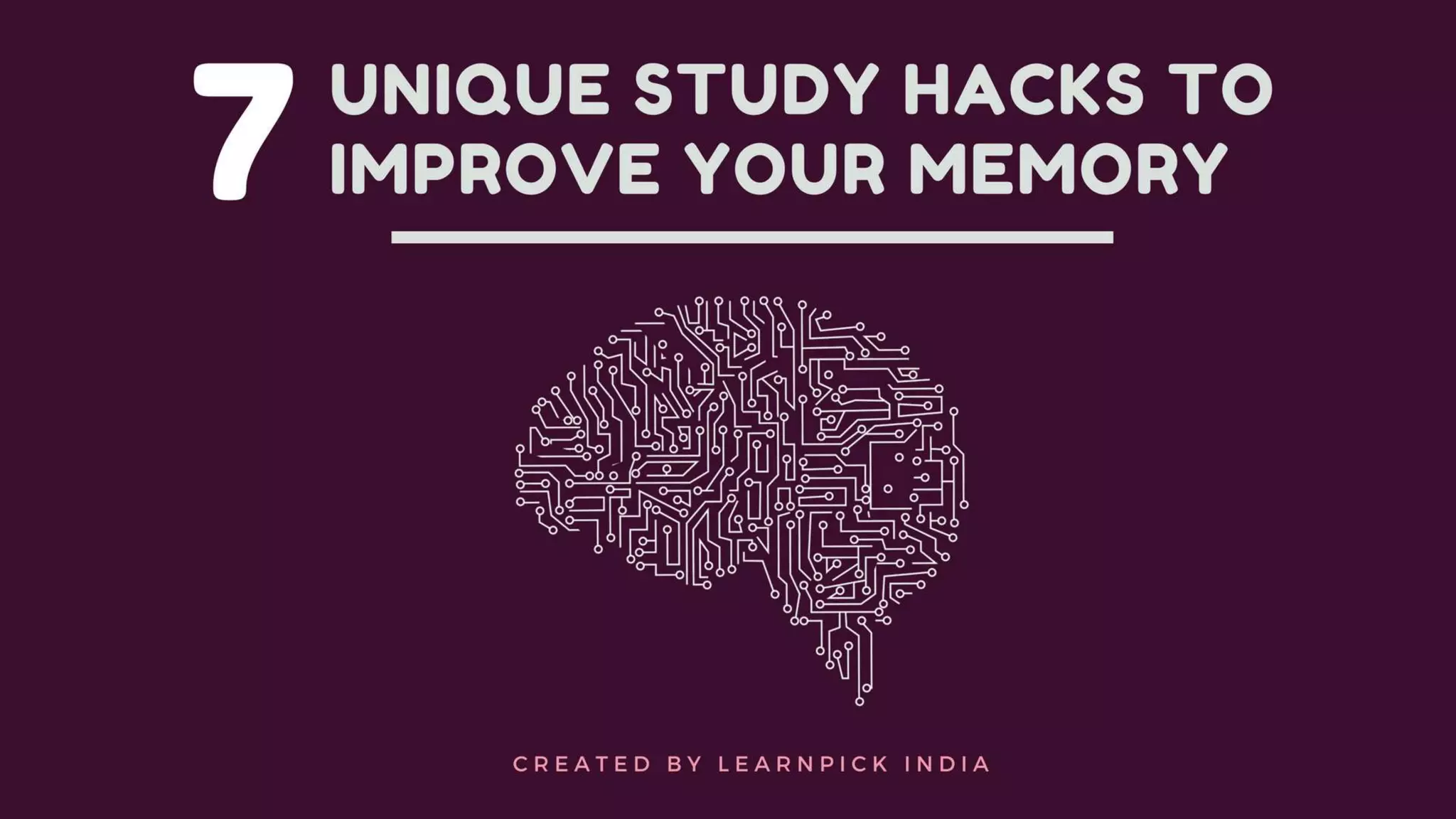 7 unique study hacks to improve your memory | PPT