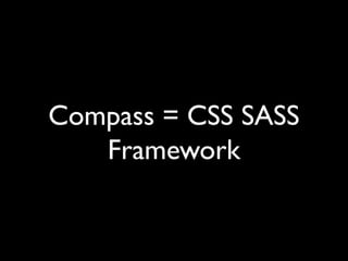 Learn Sass and Compass quick | PPT