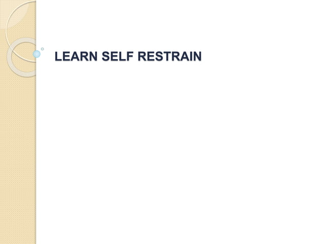 Learn self restrain | PPSX