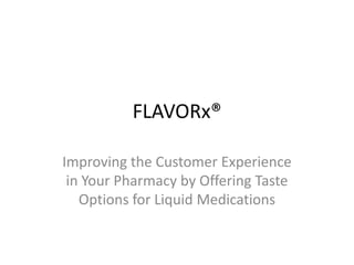 Learn something FLAVORx | PPTX | Pharmaceutical Drugs | Medical Health