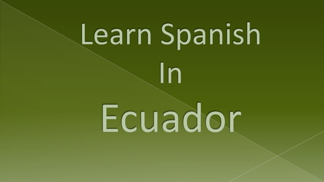 Learn Spanish in Ecuador | PPT