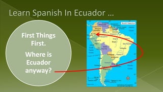 Learn Spanish in Ecuador | PPTX