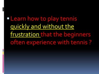 Learn tennis for beginners | PPTX