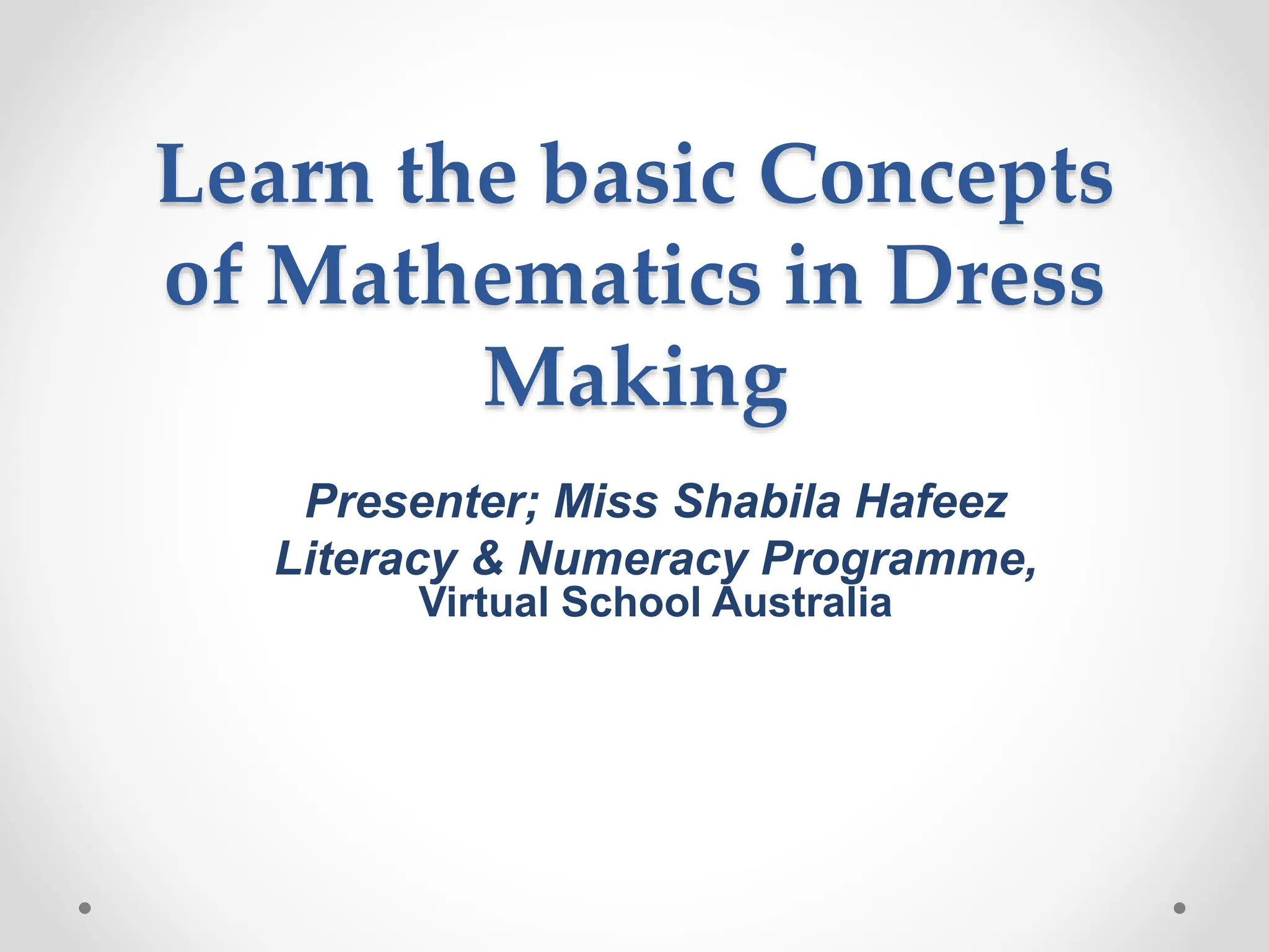Learn the basic Concepts of Mathematics in Dress.pptx