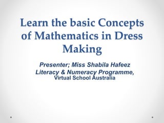 Learn the basic Concepts of Mathematics in Dress.pptx