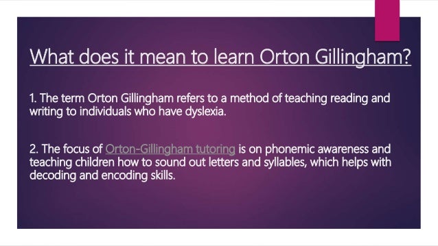 Learn the Orton Gillingham method.pptx