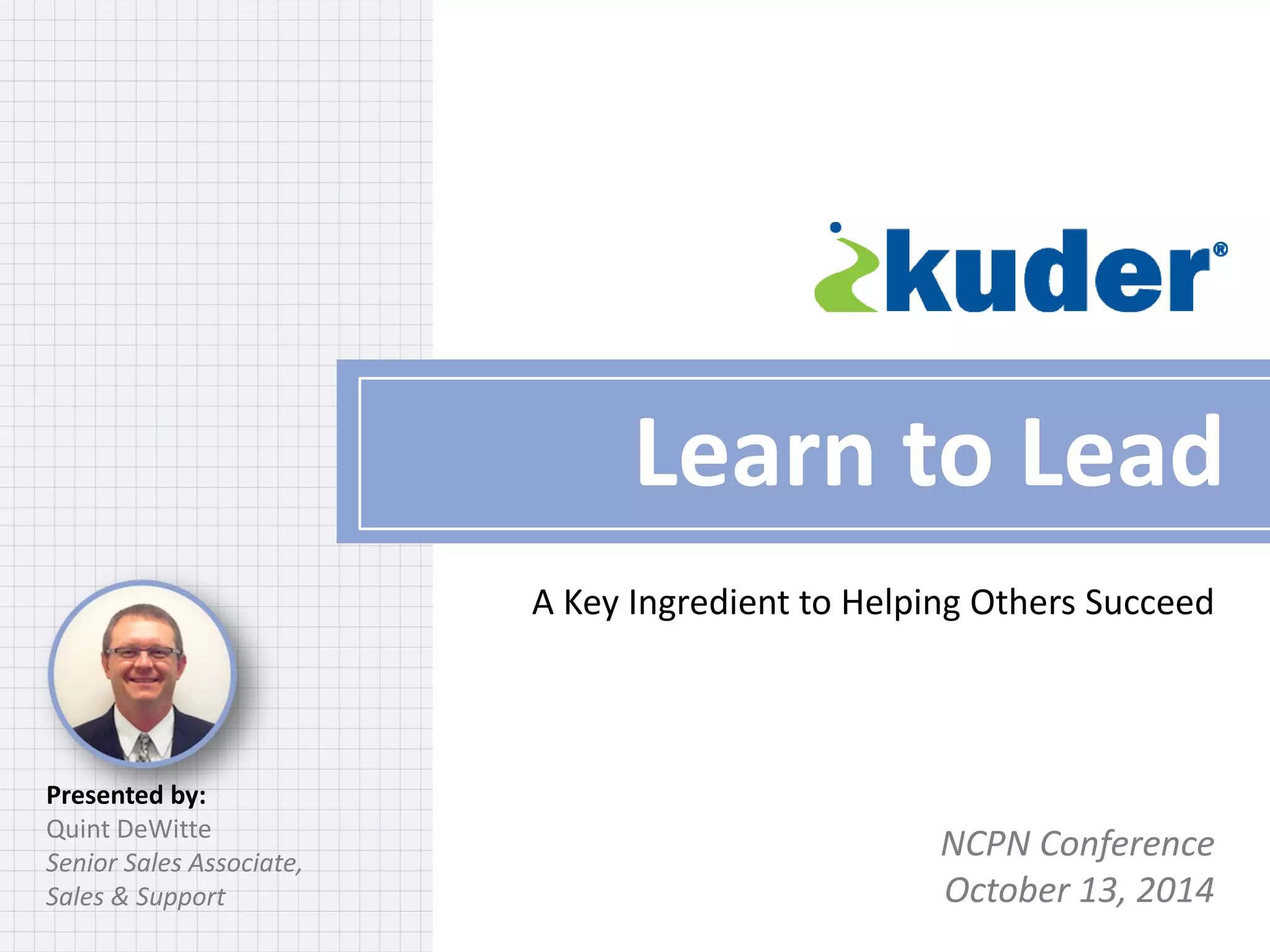 Learn to Lead: A Key Ingredient to Helping Others Succeed | PDF