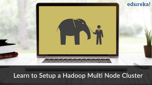 Learn to setup a Hadoop Multi Node Cluster | PPT