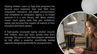 Learn to Type Kids – Empowering Young Learners with a Lifelong Skill.pptx