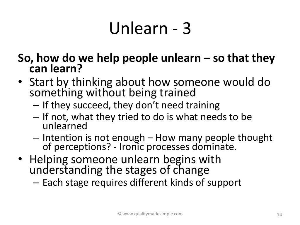 Learn, Unlearn and Relearn Learn, Unlearn and Relearn