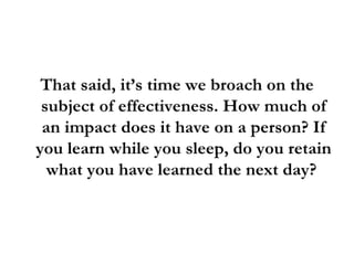 Learn While You Sleep: Does Sleep Learning Live Up To The Hype? | PPT