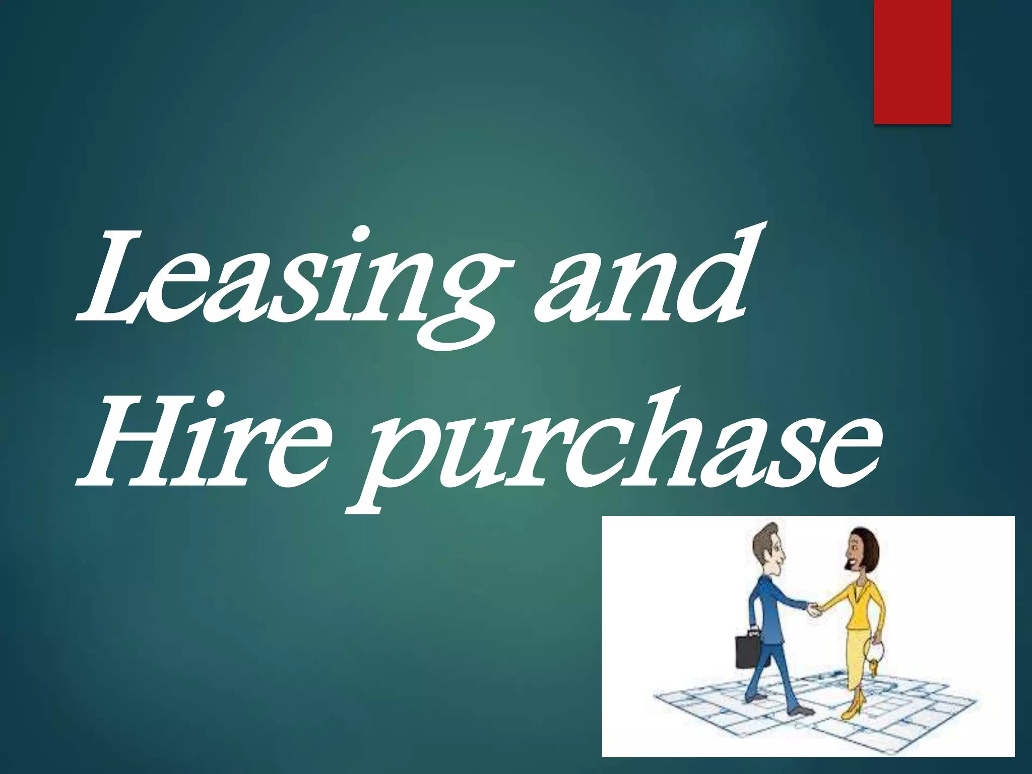 Leasing and hire purchase | PPTX