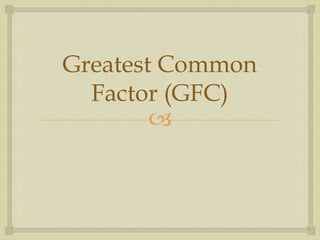 Least common multiple (lcm) & greatest | PPTX