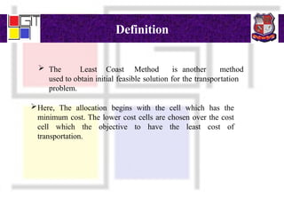 Least Cost Method ( Operation Research ) | PPTX