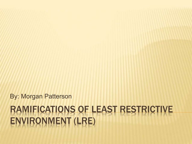 Least restrictive environment (lre) | PPTX