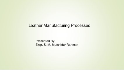Leather Manufacturing Process | PPTX