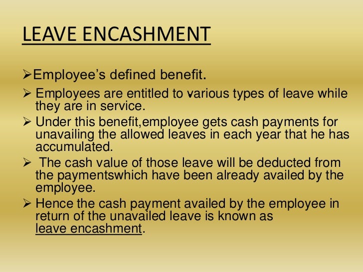 Leave Encashment Leave Encashment