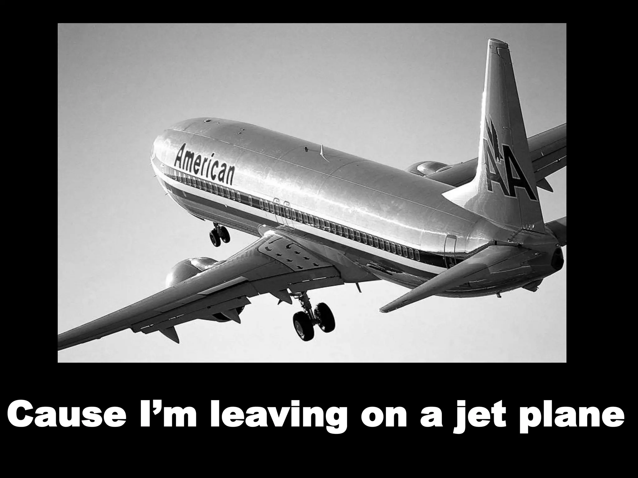 Leaving on a jet plane | PPT