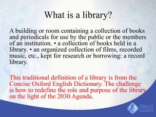 The changing role of libraries in the knowledge-based economy and ...