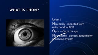 Leber’s hereditary disease pathophysiology | PPTX