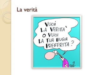 Le bugie hanno le gambe corte | PPT