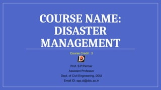 Lec-01 DISASTERMANAGEMENT- COURSE INTRODUCTION.pptx